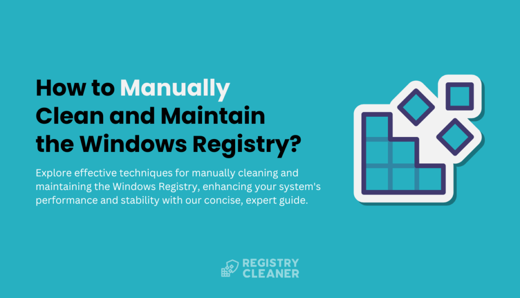 How to Manually Clean Windows Registry? How to Manually Clean Windows Registry?